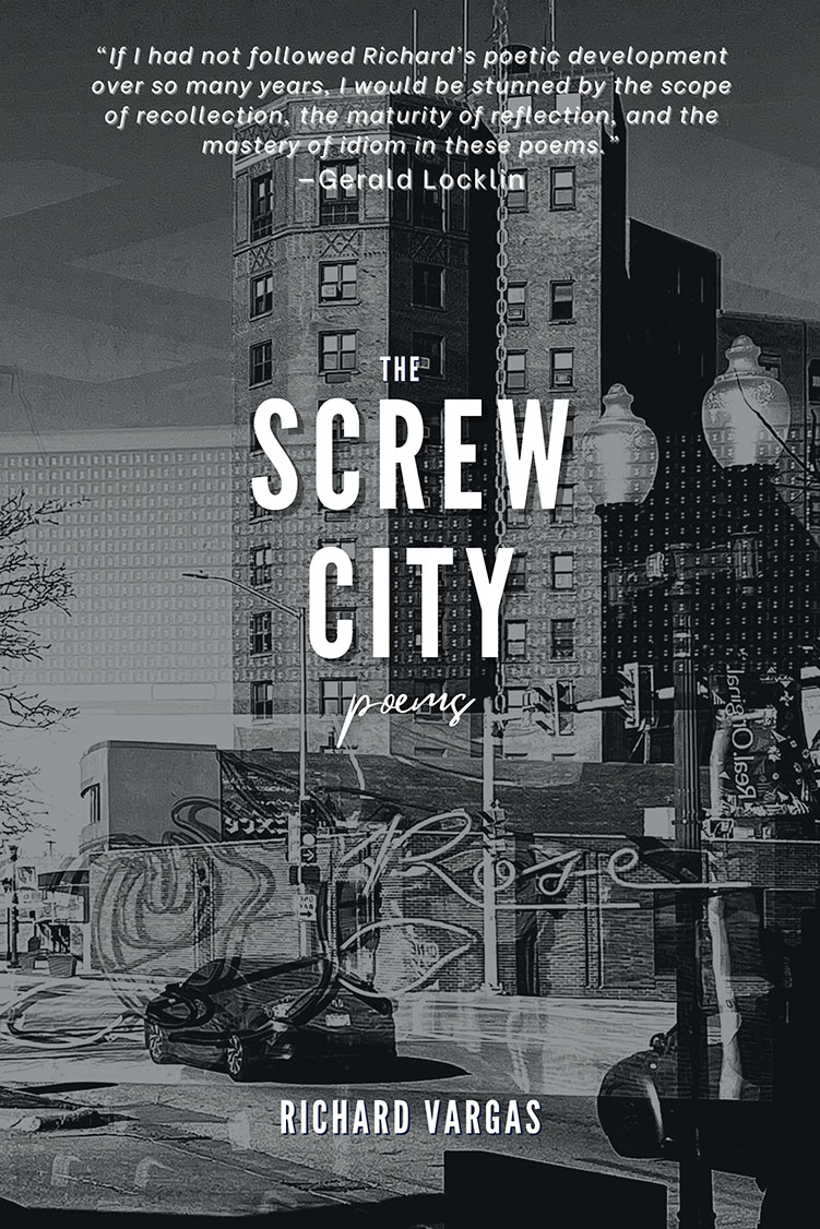THE SCREW CITY POEMS by Richard Vargas reviewed by Alan Catlin ...